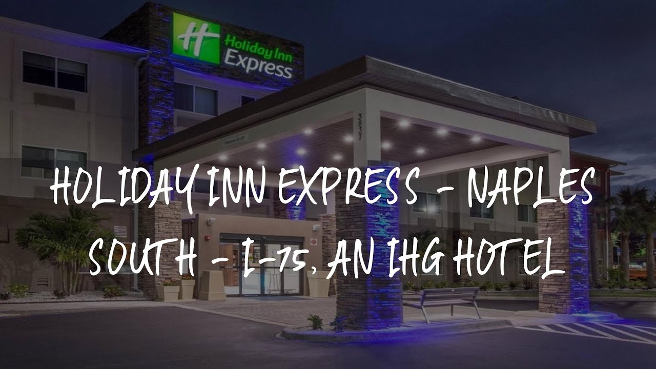 Holiday Inn Express - Naples South - I-75, an IHG Hotel Review - Naples ...