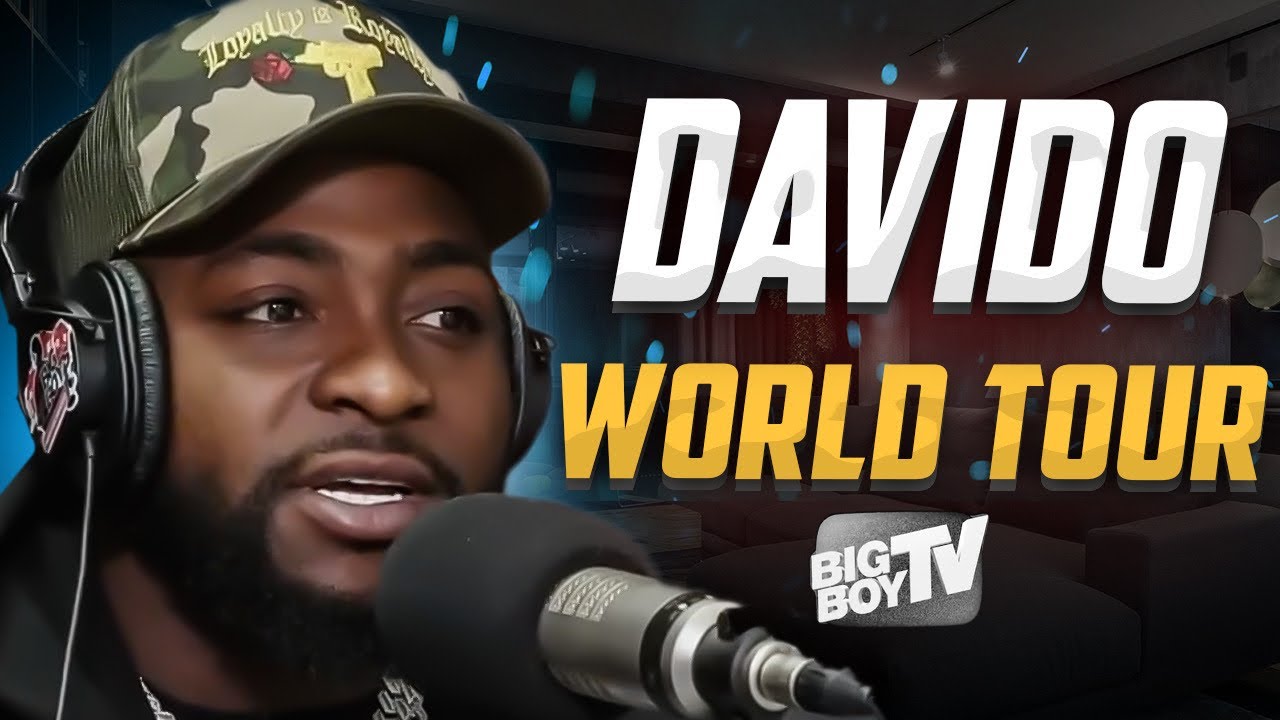 Davido Talks World Tour, Getting Arrested On Stage, Nigeria, World Cup ...