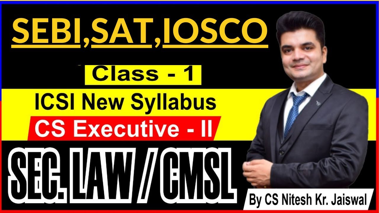 SEBI SAT & IOSCO CLASS-1| CS EXECUTIVE|BY CS NKJ SIR|CS NKJ CS CLASSES ...