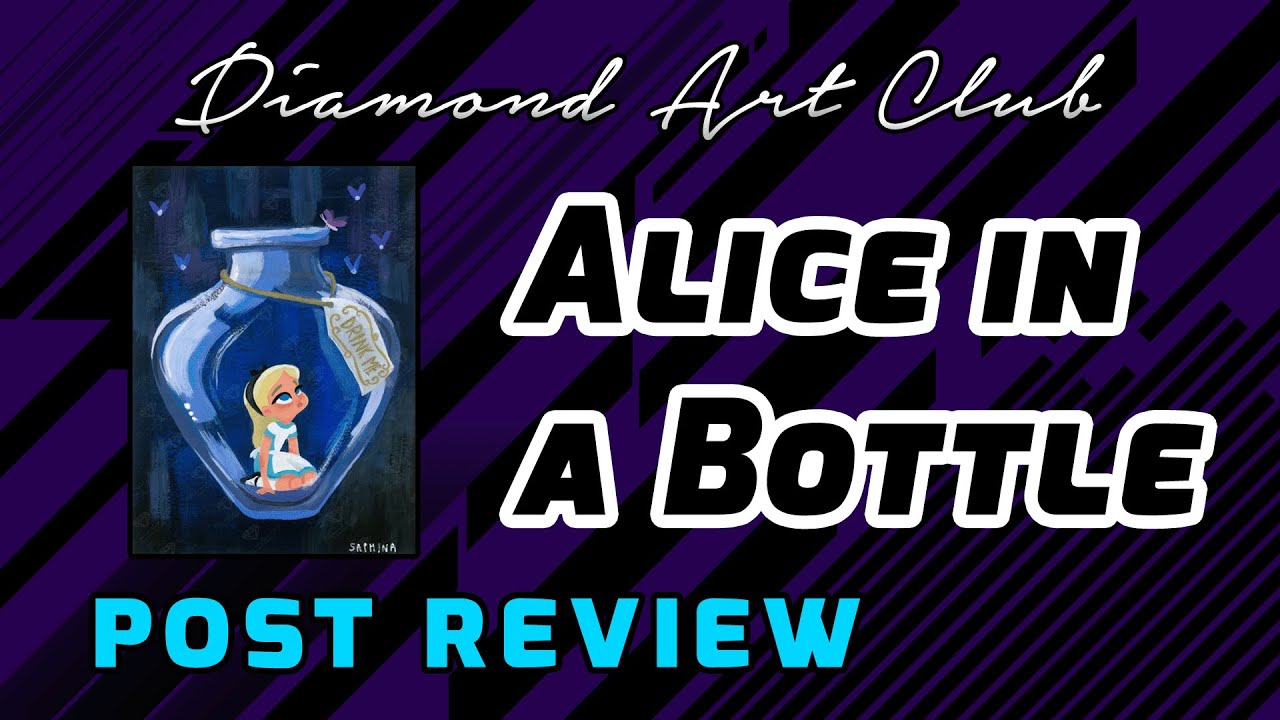 Post Review || Alice in a Bottle by Saphina Art || Diamond Art Club ...
