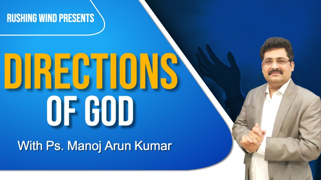 Directions Of God | Ps Manoj Arun Kumar | Rushing Wind - YouTube