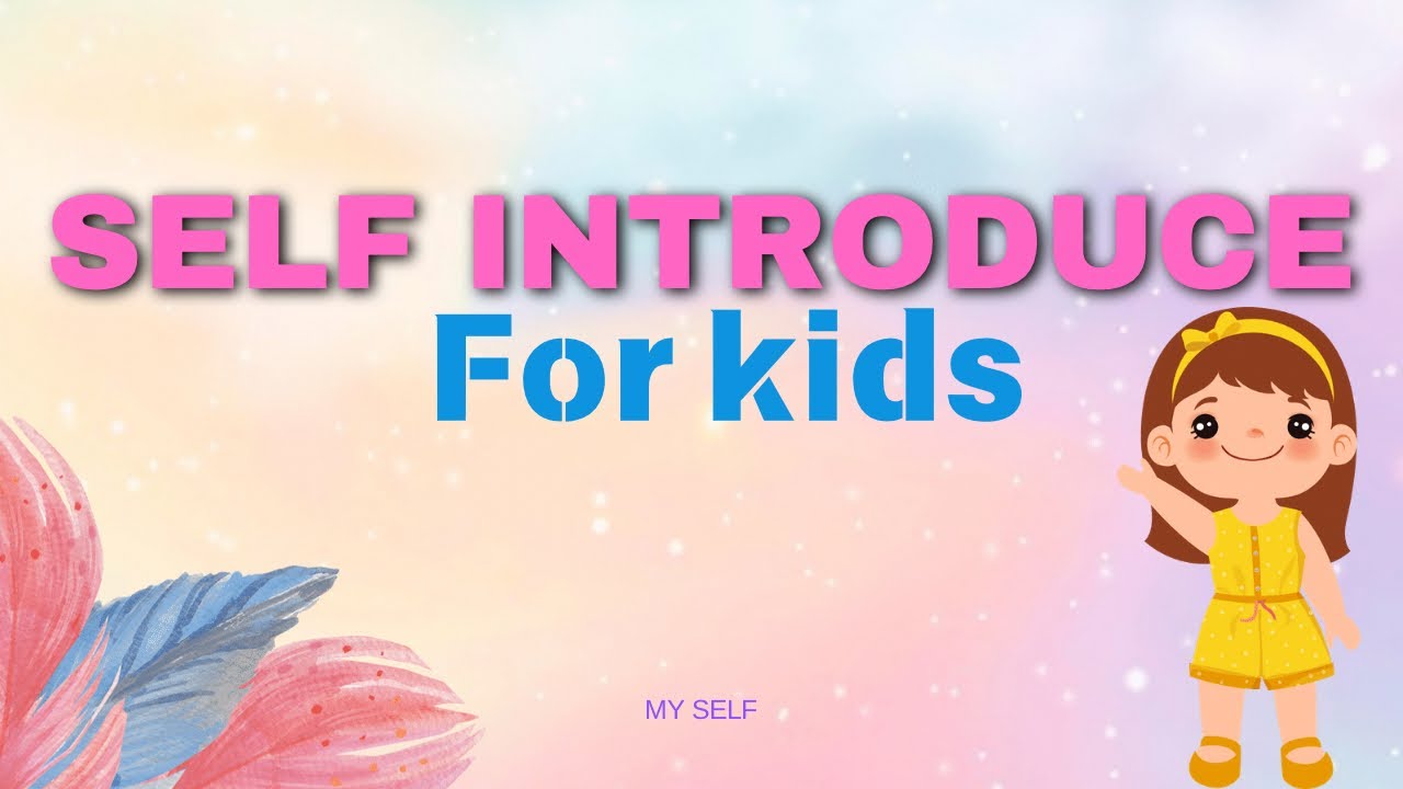 Self introduce for kids/Myself/Introduce your self/Speech on my self ...