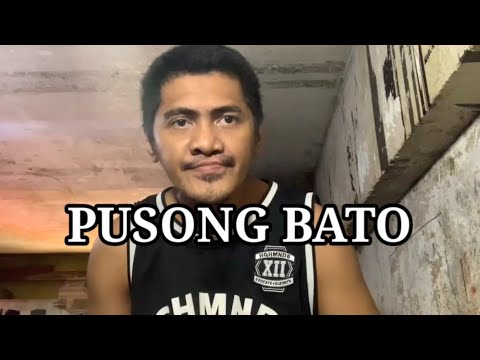 PUSONG BATO ( NGONGO VERSION ) 🤣🤣