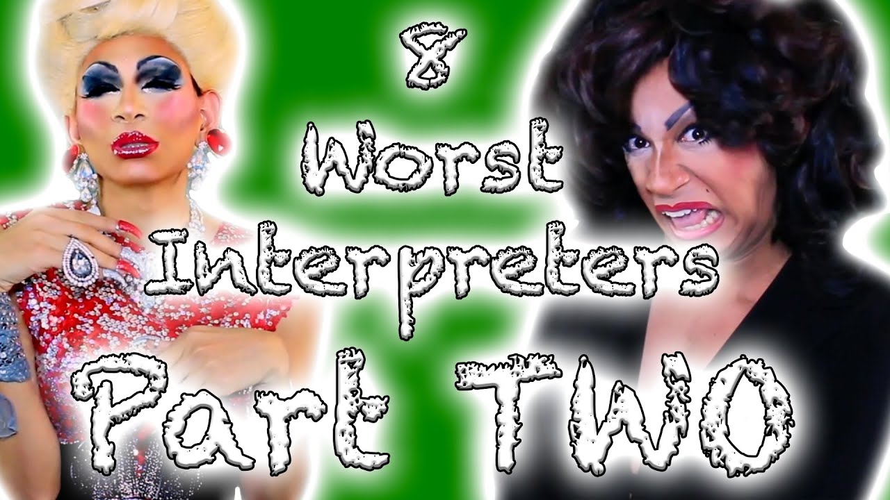 8 WORST Interpreters: PART TWO - YouTube