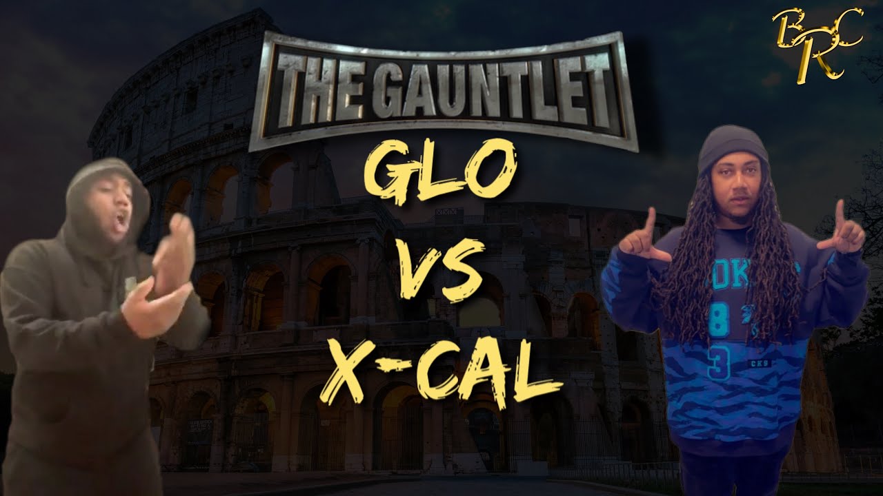 The Gauntlet (Quarter Finals) - Glo vs X-Cal 🔴Rap Battle - YouTube