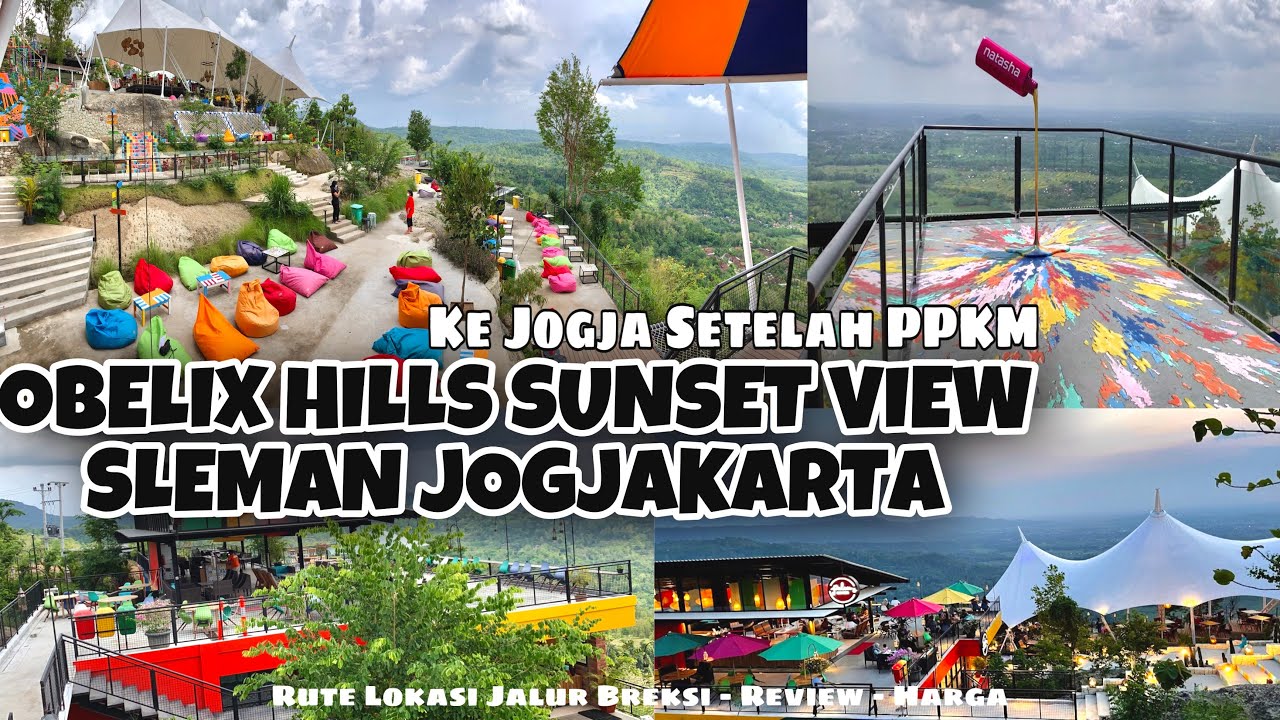 OBELIX HILLS SUNSET VIEW SLEMAN JOGJAKARTA | Wisata Terbaru di Jogja ...