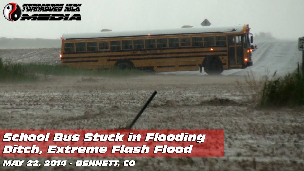 School Bus Nearly Caught in Flash Flood - 05/22/2014 Bennett, CO - YouTube