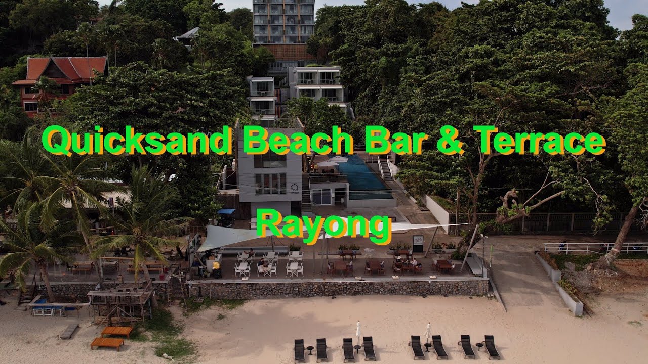 Quicksand Beach Bar & Terrace Rayong - YouTube