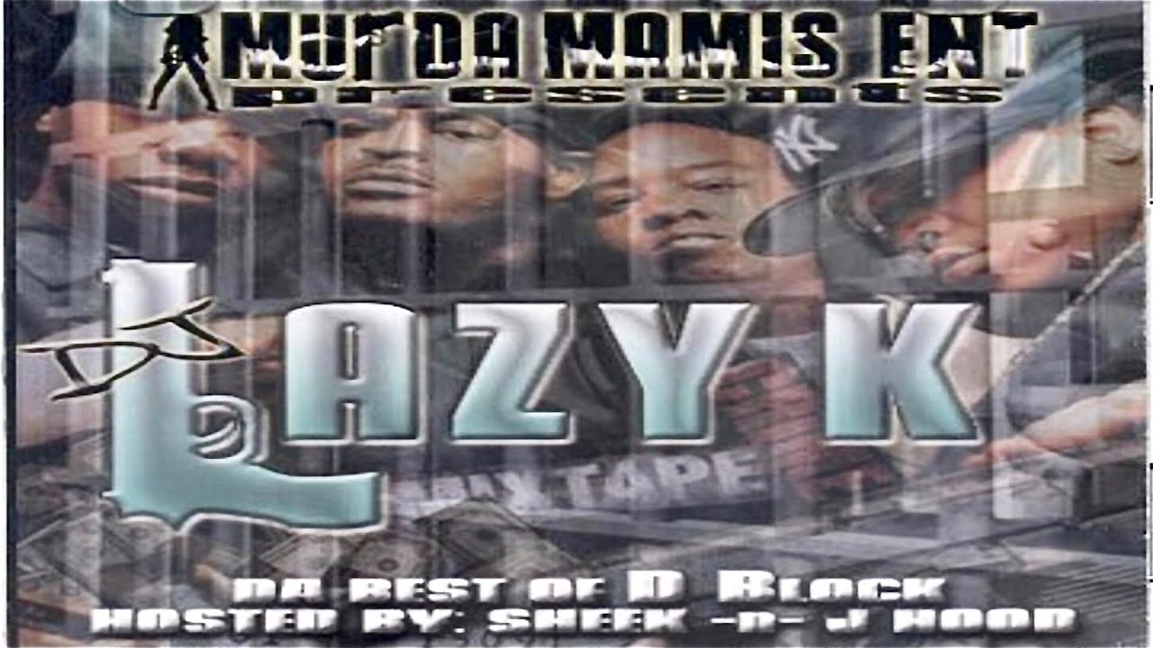 (FULL MIXTAPE) DJ Lazy K - Da Best Of D-Block, Hosted By: Sheek & J ...