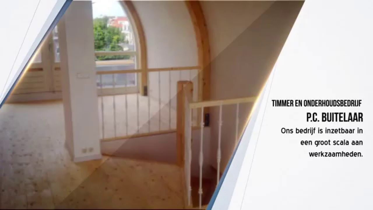 Timmer en onderhoudsbedrijf P.C. Buitelaar - YouTube