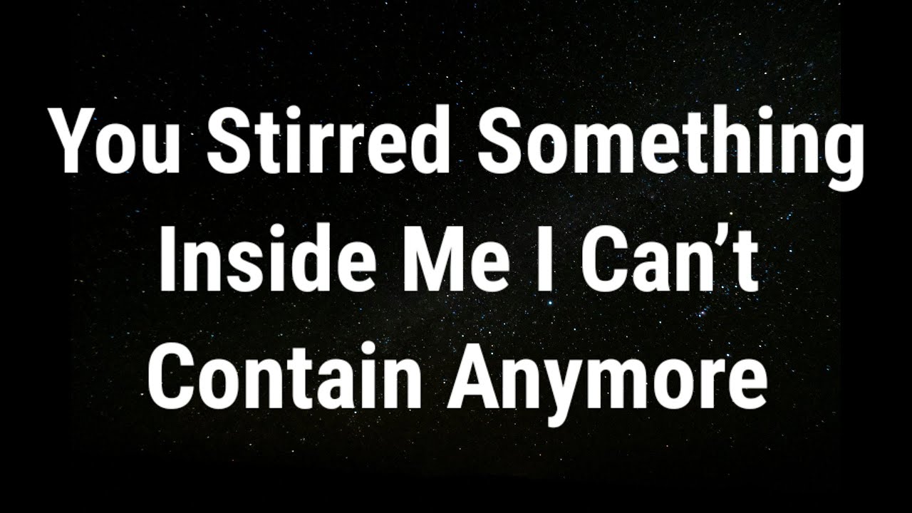 💌 You stirred something inside me... current thoughts and feelings ...