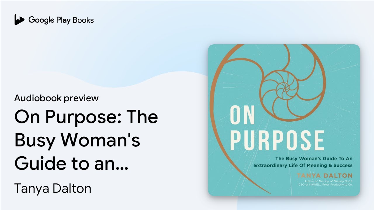 On Purpose: The Busy Woman's Guide to an… by Tanya Dalton · Audiobook ...