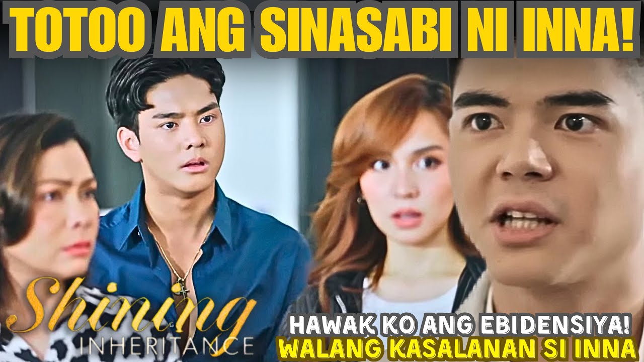 Shining Inheritance: Totoo ang sinasabi ni Inna! | December 9, 2024 ...