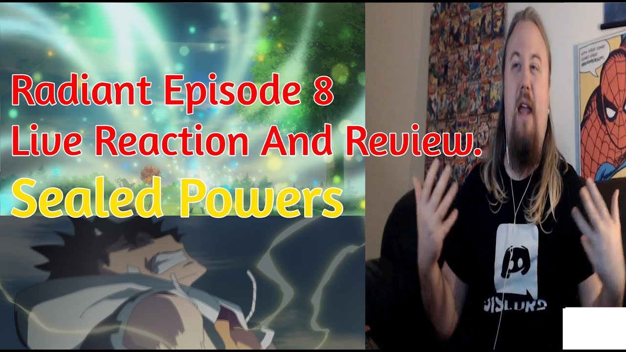 Radiant Episode 8 Live Reaction And Review. Sealed Powers - YouTube