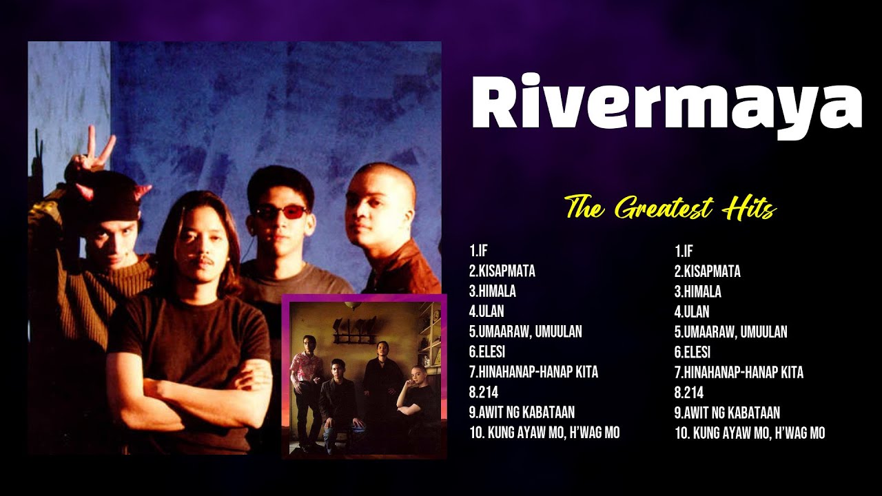 Rivermaya Greatest Hits Playlist Full Album ~ Best Songs Collection Of ...