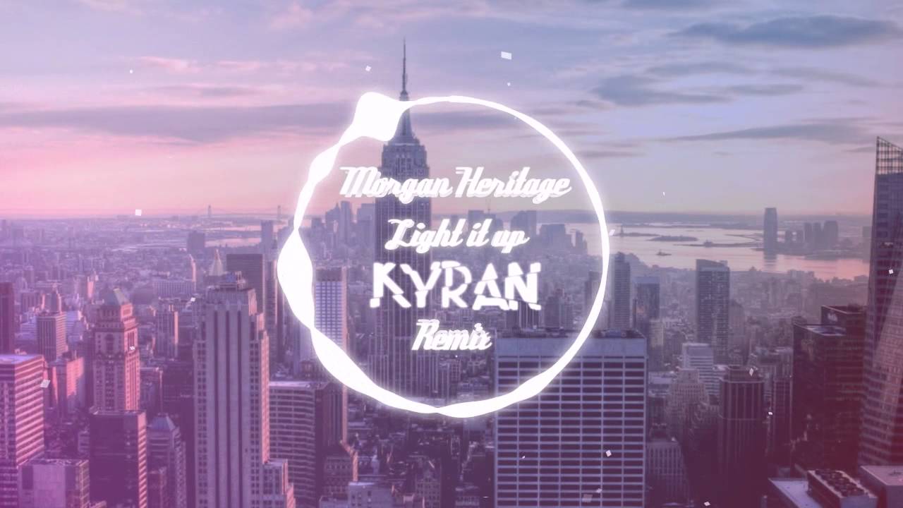 Morgan Heritage - Light it up (Kyran Remix) - YouTube