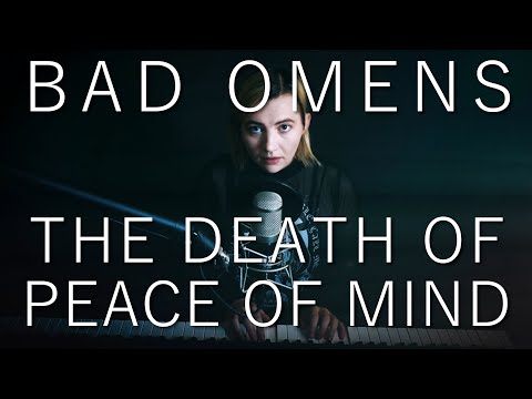 Bad Omens - The Death Of Peace Of Mind [Piano + Vocal Cover by Lea ...