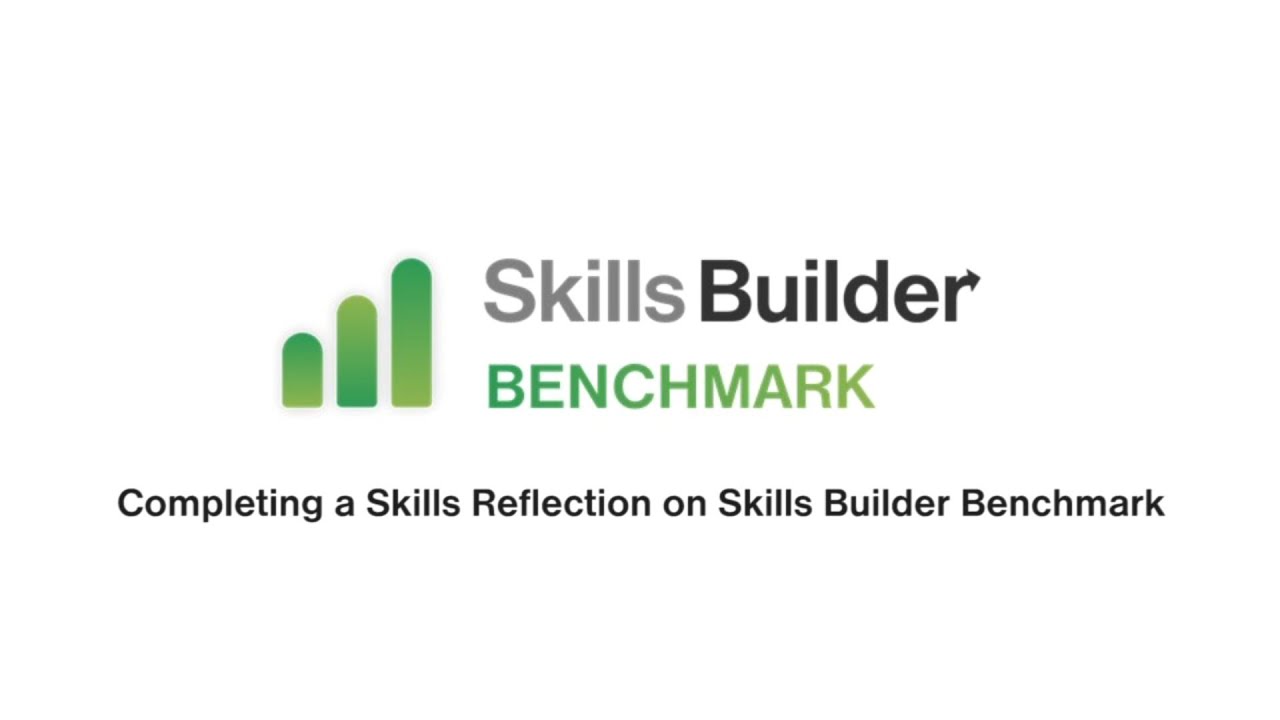 Completing a Skills Reflection on Skills Builder Benchmark - YouTube