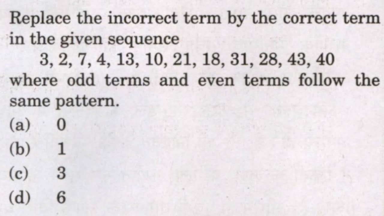 CSAT 2021 Solved Paper|Replace the incorrect term correct 3, 2, 7, 4, 13, 10, 21, 18, 31, 28, 43 ...
