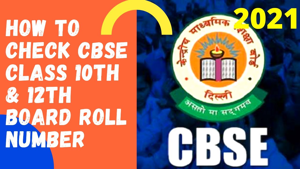 How to Check CBSE class 10th & 12th board roll number 2021 | how to ...