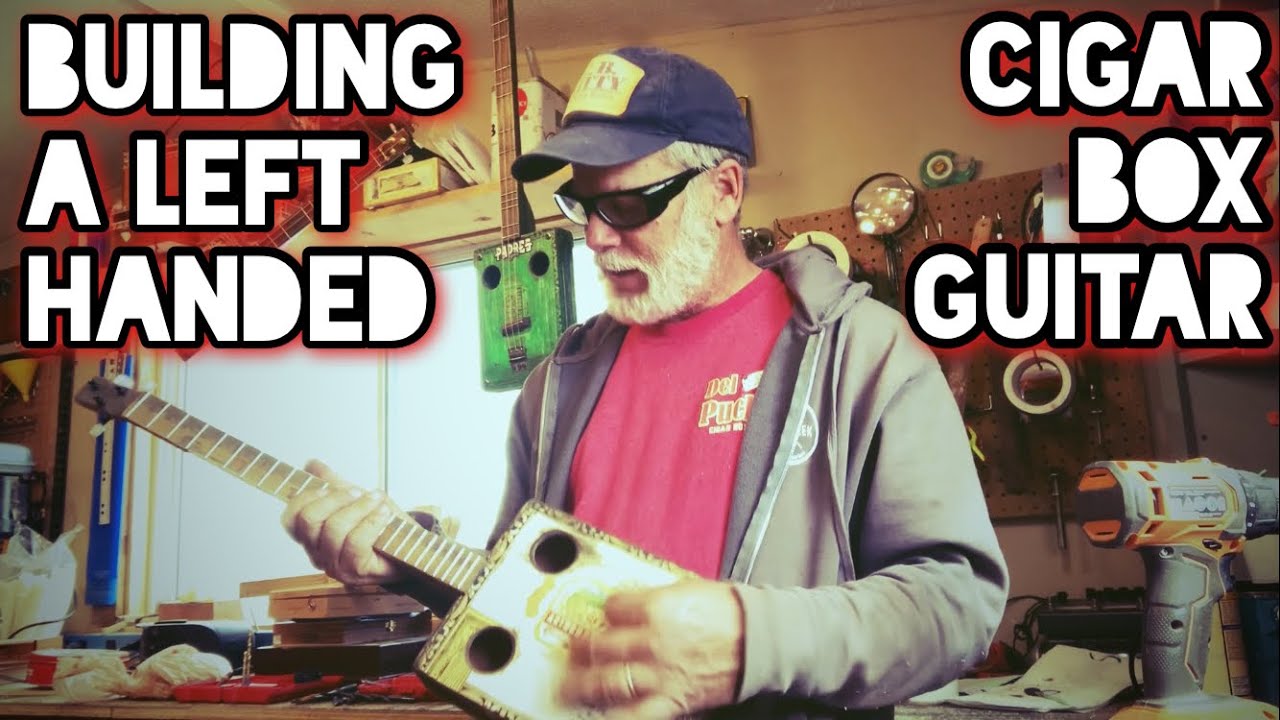 Cigar Box Guitar - Left Handed Build Video - YouTube