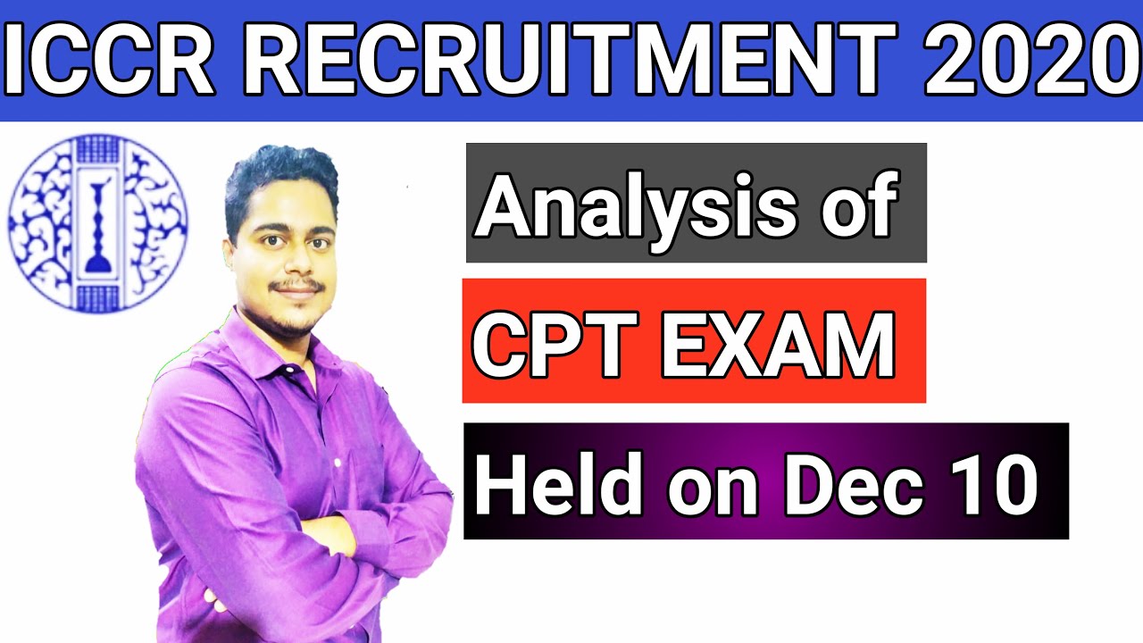 💥ICCR CPT EXAM 2020 Analysis of 10th December explained in detail - YouTube