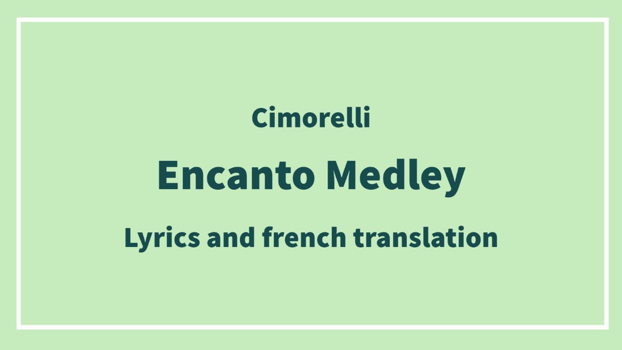 Encanto medley - Cimorelli | Lyrics and french translation - YouTube