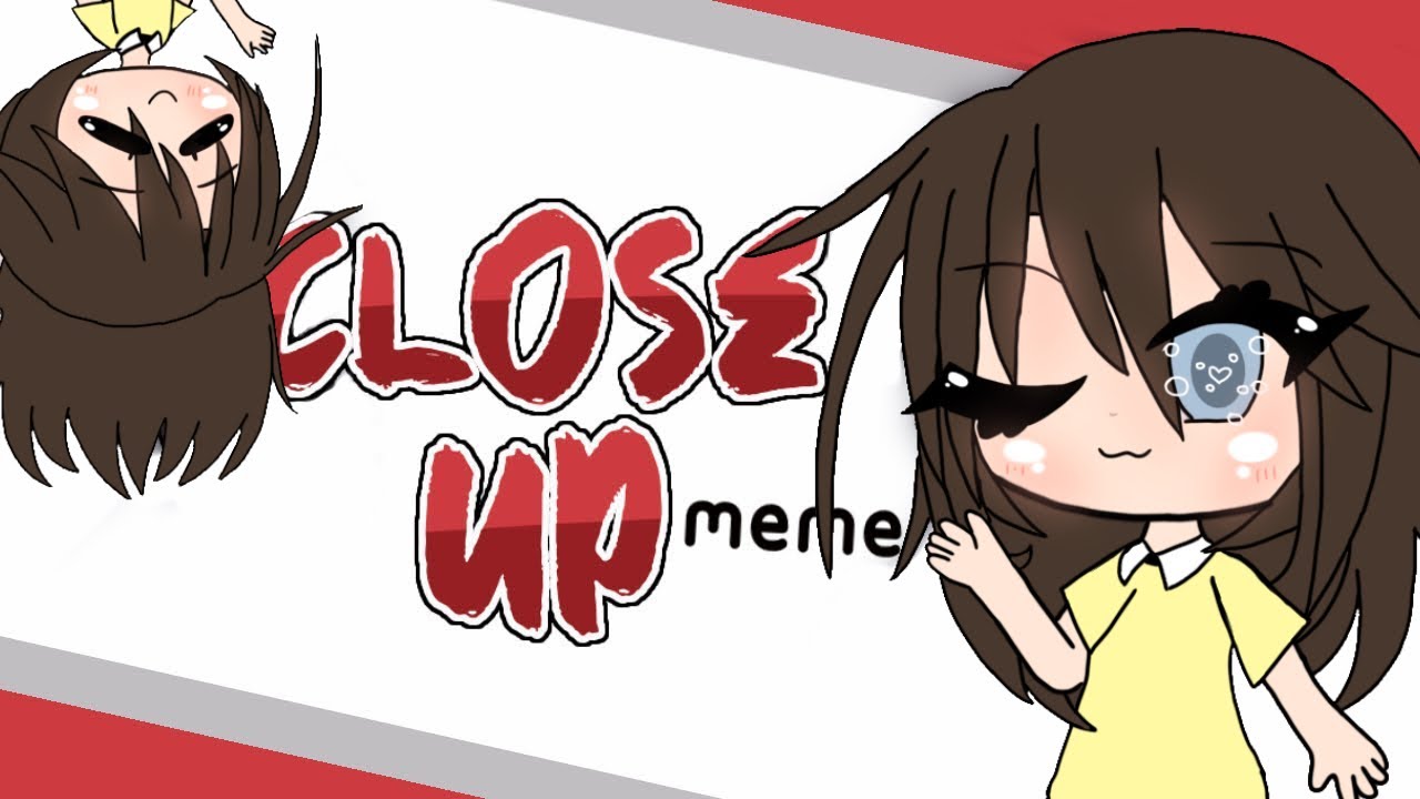 || Close Up || Meme || Inspired ¡! || - YouTube