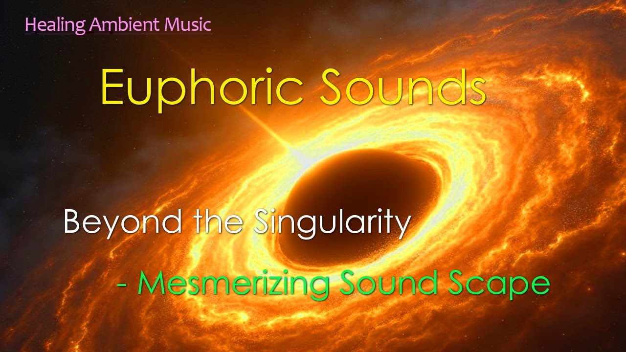 Beyond the Singularity - Mesmerizing Sound Scape (1Hour) - YouTube