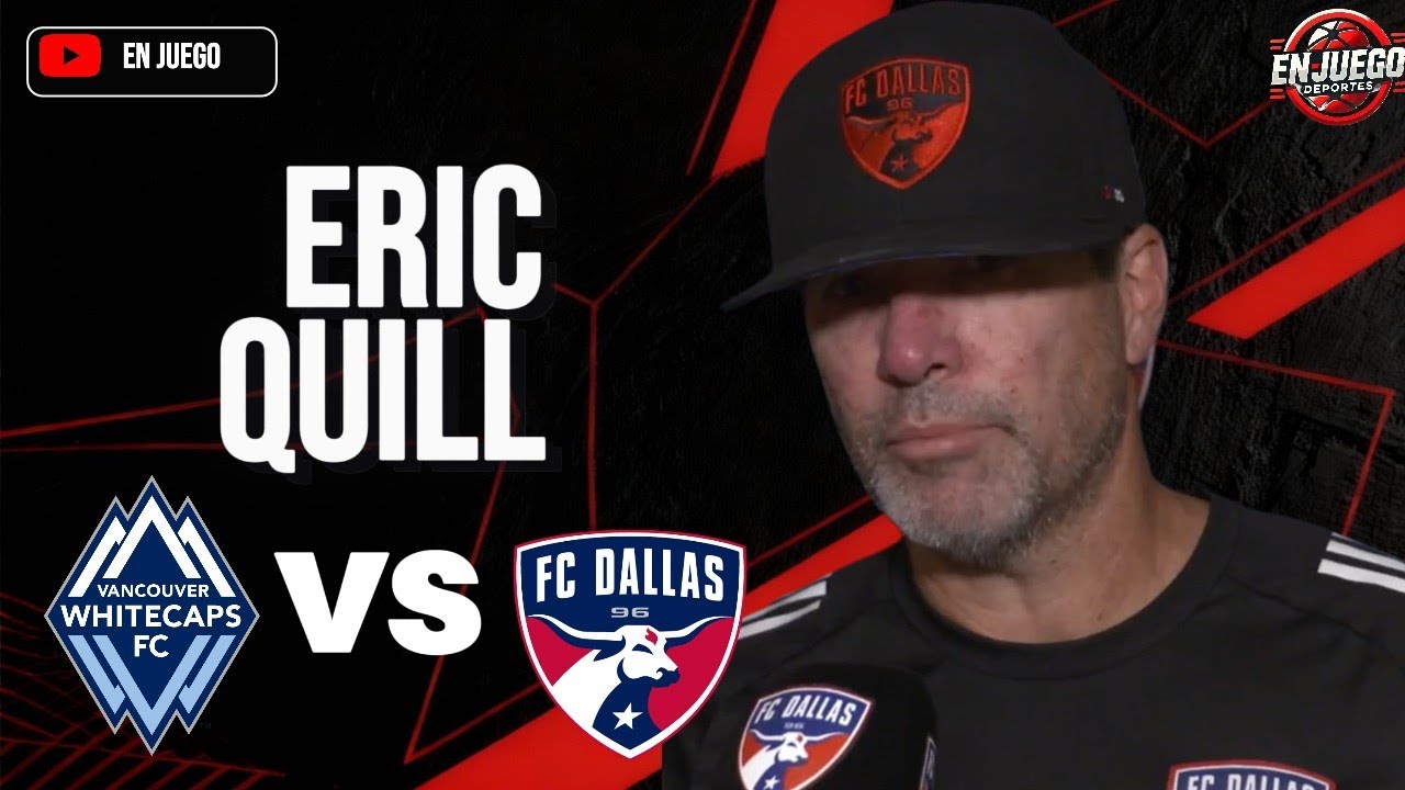 "ES HORA DE LA VERDAD" | Eric Quill y la presión del Dallas FC vs ...