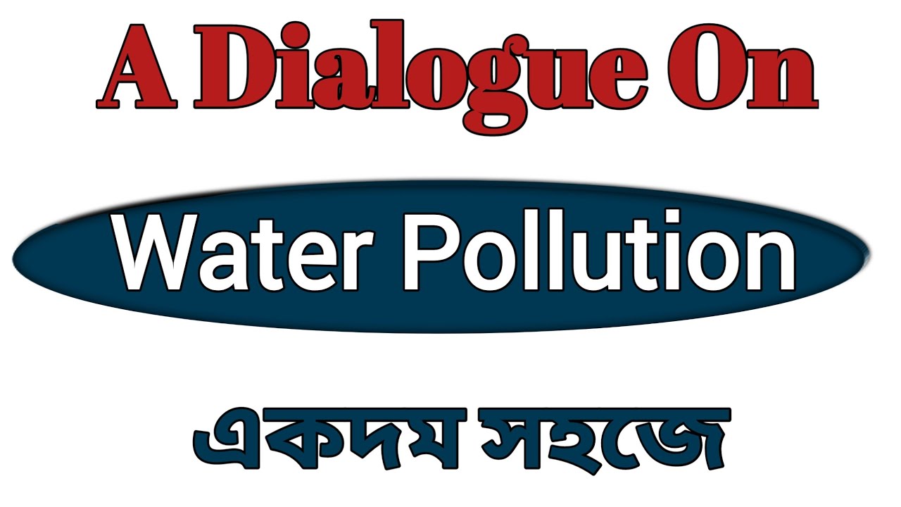 SSC-2023| Water Pollution Dialogue | বাংলা অর্থ সহ - YouTube