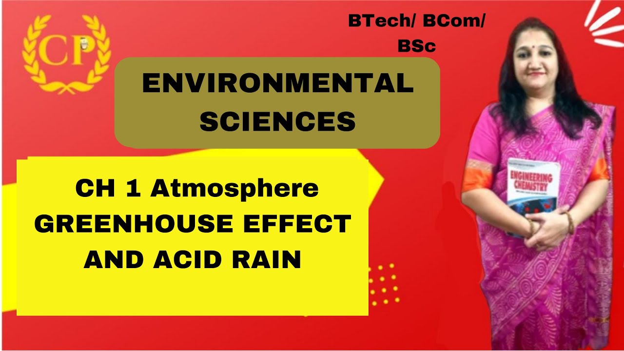Environmental Science | Ch 1| Green House Effect and Acid Rain / B.Tech ...