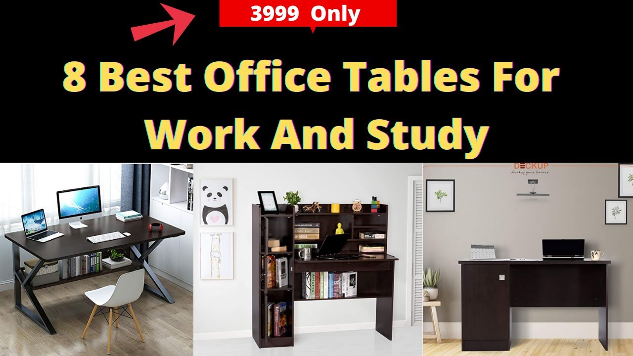 Top 8 Best Office Tables For Working | Best Budget Office Desk For ...