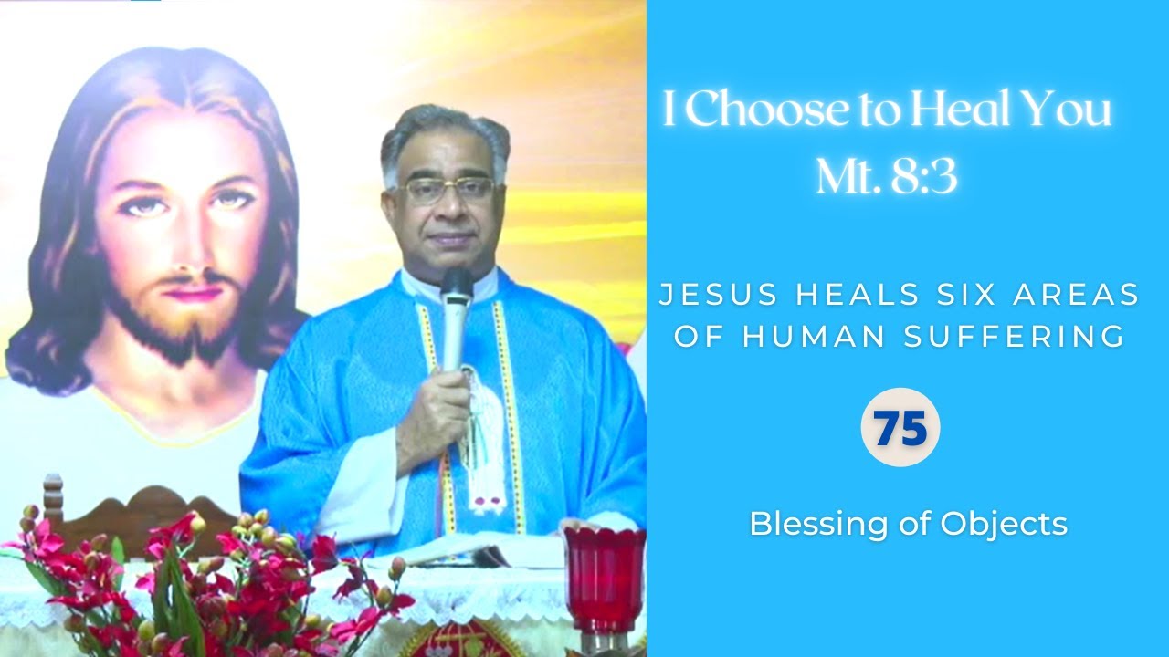 Blessing of Objects | I Choose to Heal You - 75 - YouTube