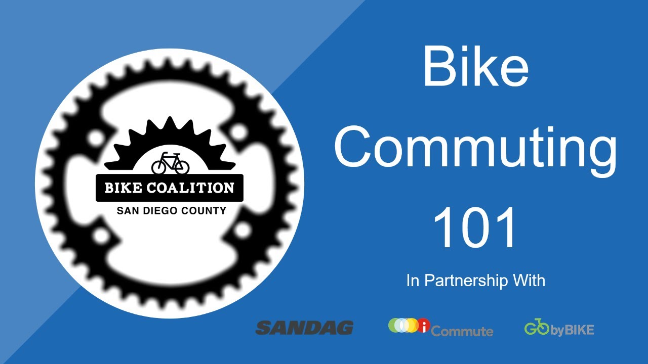 SANDAG Bike Anywhere Week - Bike Commuting 101 Class - YouTube