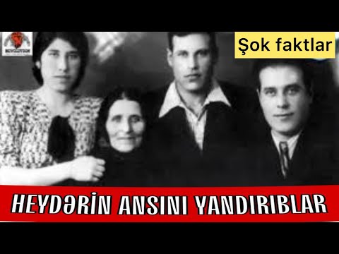 Heydər Əliyevin anasın niyə öldürdülər. Hakimiyyətdəkilər hamsı üzdən iraqdı. Şok Faktlar
