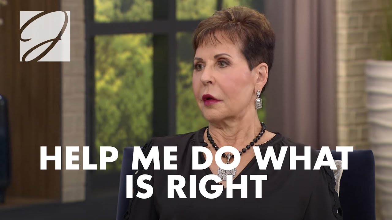 Help Me Do What Is Right | Joyce Meyer - YouTube