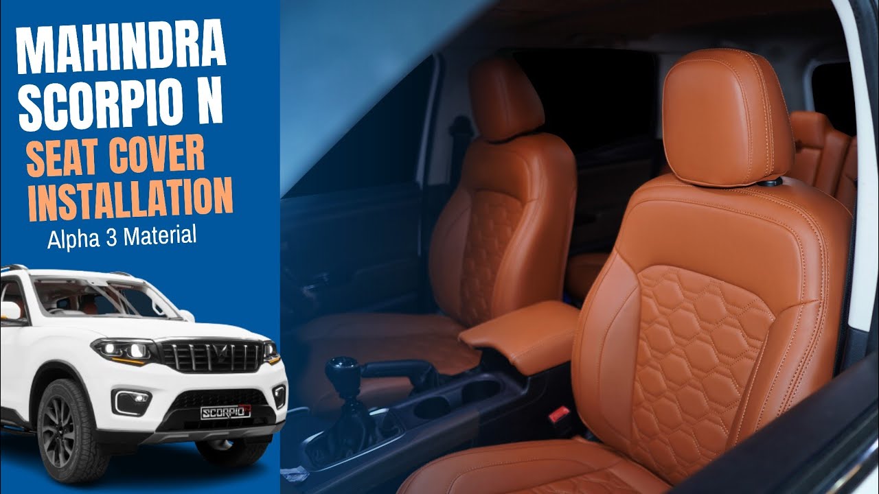 Mahindra Scorpio N Seat Cover Installation | Alpha 3 Material | Scorpio ...