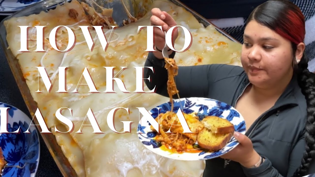 HOW TO MAKE LASAGNA - YouTube
