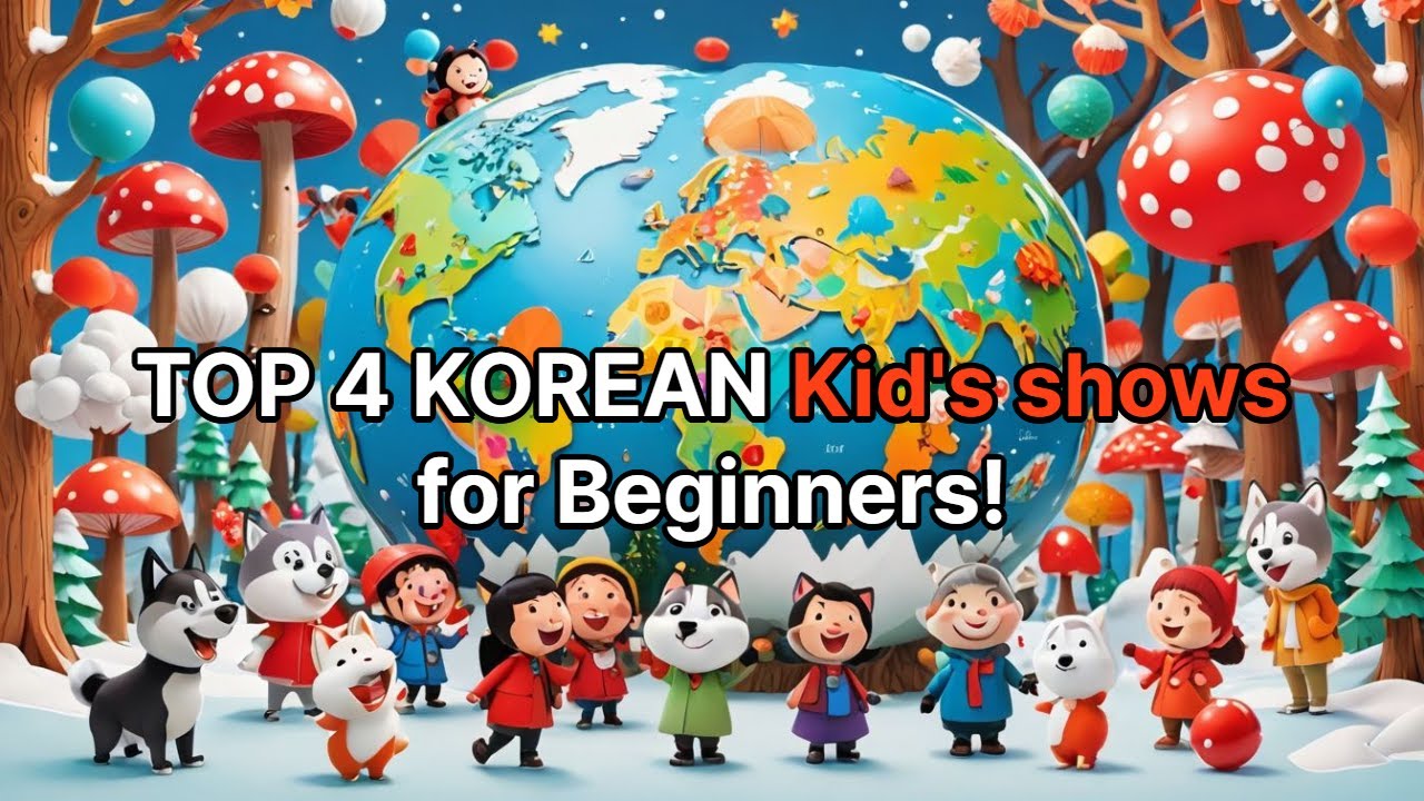 TOP 4 KOREAN Kids' Shows for Language Learners - YouTube