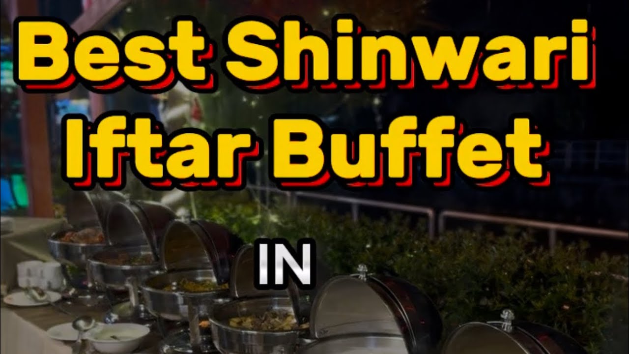 Shinwari Iftar Buffet | Iftar buffet | Dinner Buffet | Shinwari ...