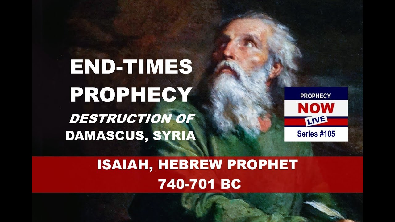 End Times Prophecy, Destruction of Damascus, Syria, By Isaiah, Hebrew ...