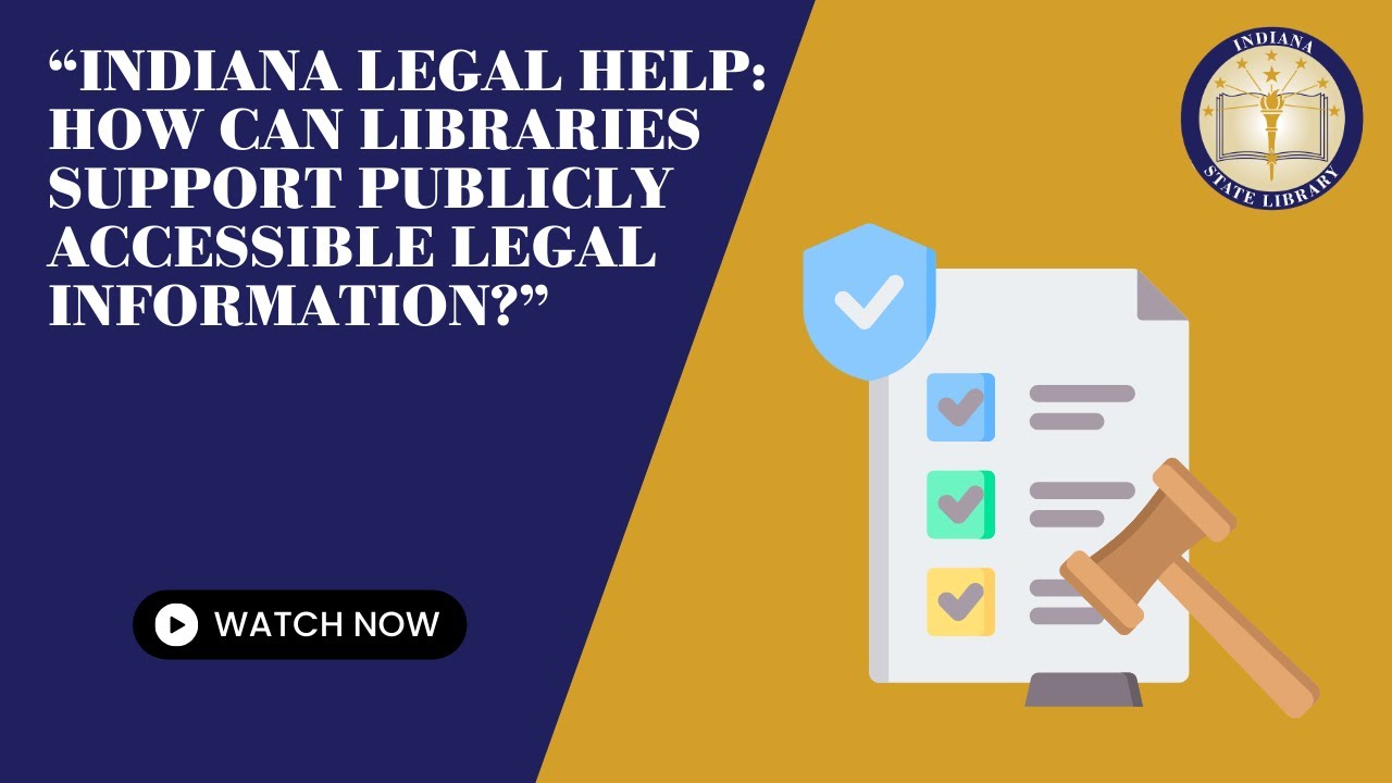 Indiana Legal Help How Can Libraries Support Publicly Accessible Legal ...