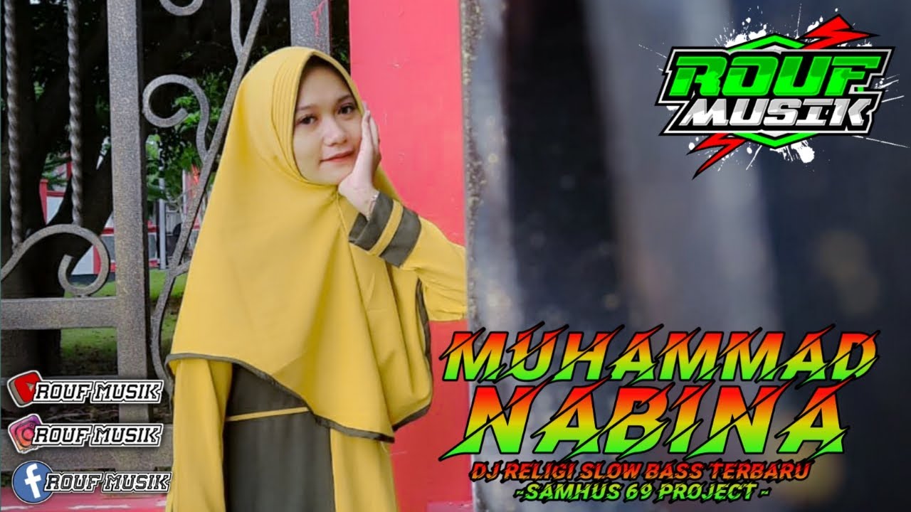 DJ MUHAMMAD NABINA RELIGI REMIX FULL BASS ( ROUF MUSIK ) - YouTube
