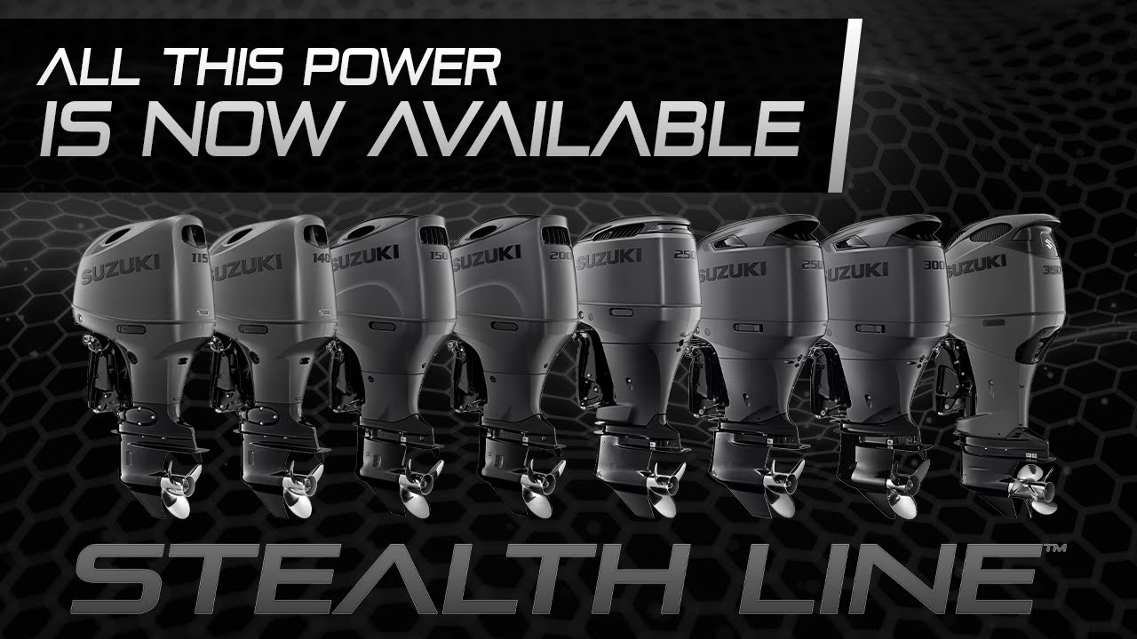 Suzuki Marine's FULL STLEATH LINE Is NOW AVAILABLE! - YouTube