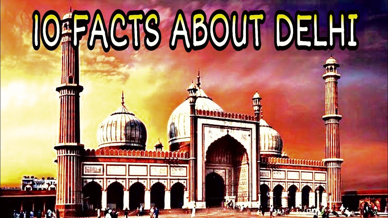 Top 10 Facts About Delhi | Amezing Facts About Delhi in Hindi | Delhi ...