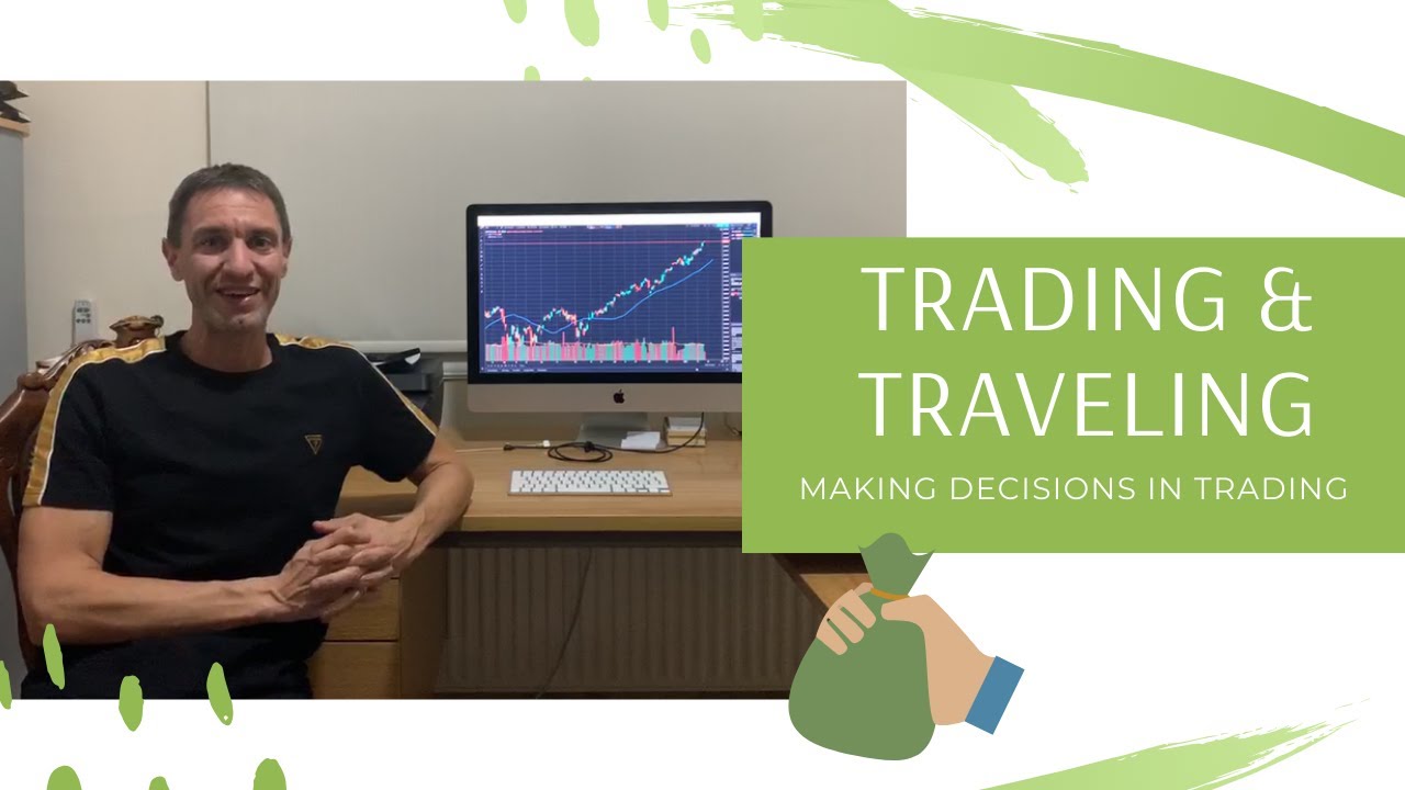 TRADING while TRAVELING - Making Decisions in Trading - YouTube