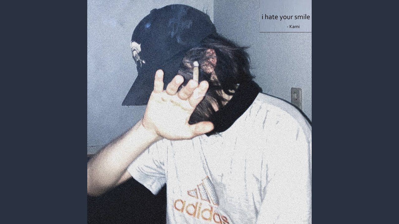 i hate your smile - YouTube