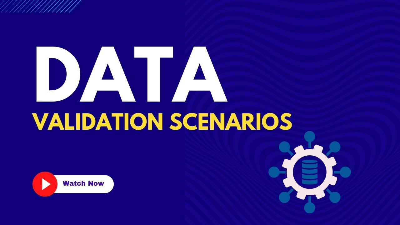 Data Validation Scenarios - YouTube