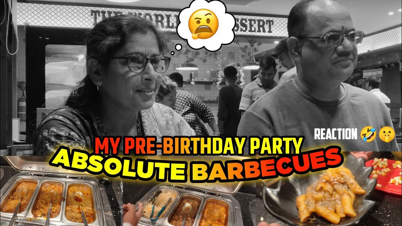 MY PRE BIRTHDAY PARTY || ABSOLUTE BARBECUES VASHI || UNLIMITED FOOD ...